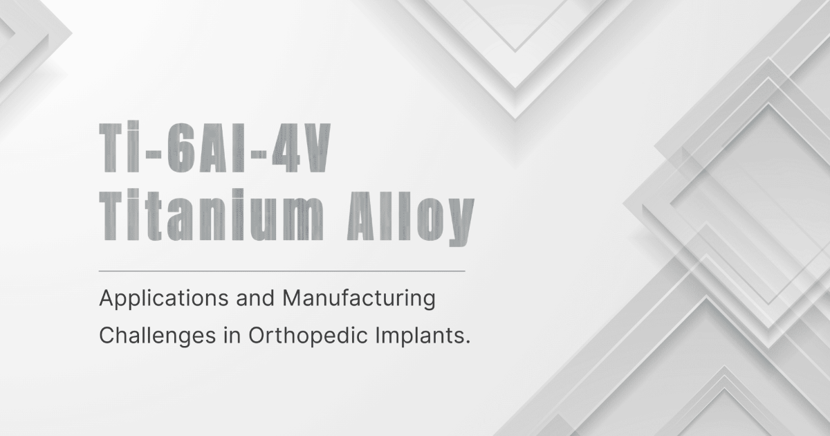 Manufacturing Challenges of Medical Ti-6Al-4V Titanium Alloy ...